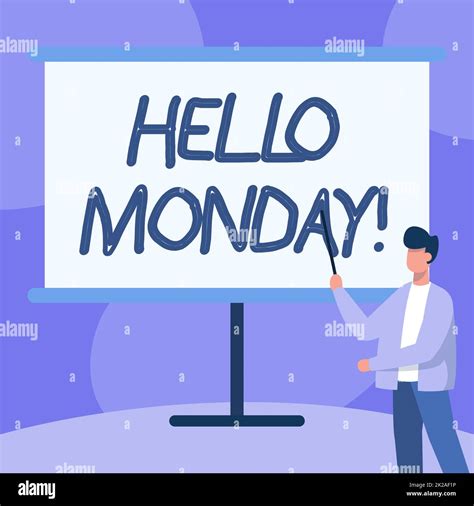 Inspiration Showing Sign Hello Monday Business Concept Greeting