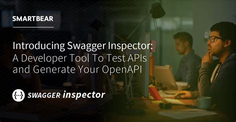 swagger inspector a developer tool to test apis and generate your openapi
