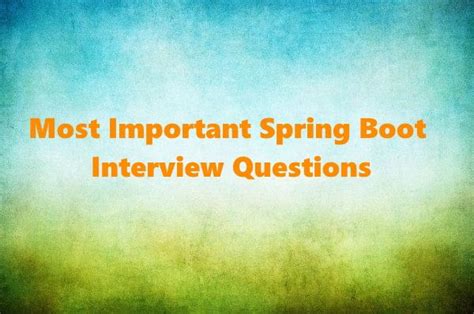 most important spring boot interview questions [2020] adevguide