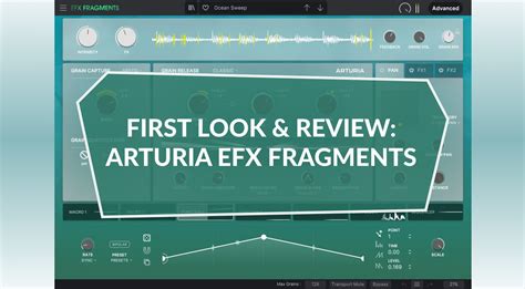 Premier Coup Dœil Et Examen Arturia Efx Fragments Libère Les Effets