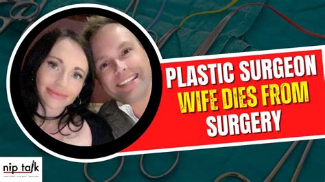 Plastic Surgeon Wife Dies From Surgery Youtube