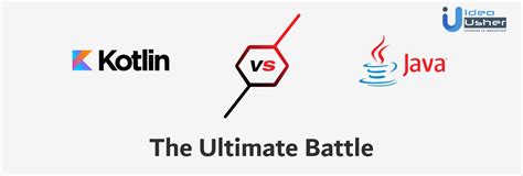 kotlin vs java who will win the battle in 2020 idea usher