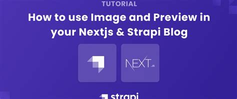 how to use image and preview in your nextjs and strapi blog dev community