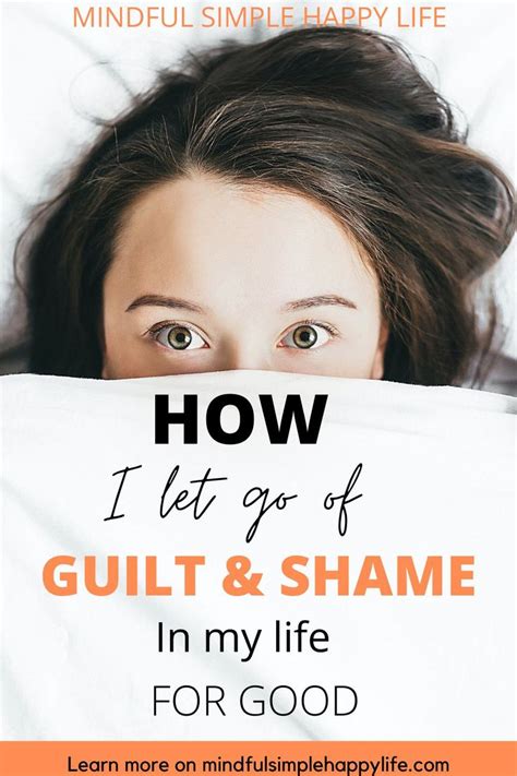 7 Secrets I Used To Overcome Shame And Guilt Overcoming Guilt Shame