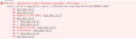 angularjs error [ injector unpr] unknown provider nprovider