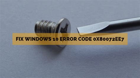 How To Fix Error 0x80072ee7 In Windows 10 Creditcardsadeba