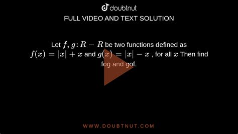 Let F G R R Be Two Functions Defined As F X X X And G X X X