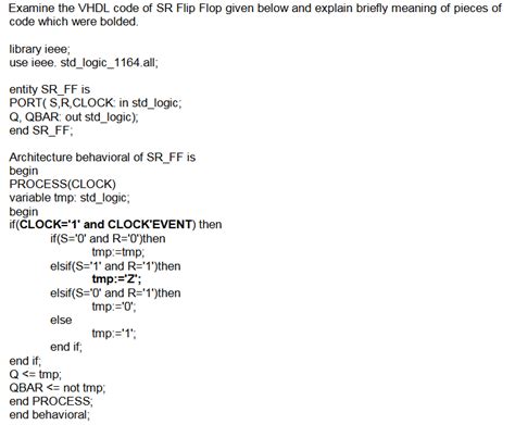 solved examine the vhdl code of sr flip flop given below and