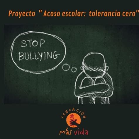 Acoso Escolar Tolerancia Cero Fundación Más Vida