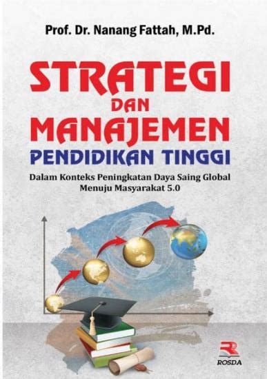 Strategi Dan Manajemen Pendidikan Tinggi Dalam Konteks Peningkatan