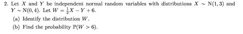 solved 2 let x and y be independent normal random variab