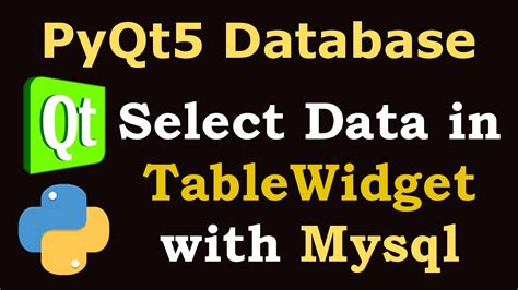 pyqt5 tutorial selecting data from mysql in qtablewidget youtube
