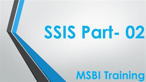 ssis part 02 ssis tutorial for beginners sql server integration