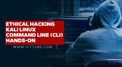 ethical hacking kali linux command line cli hands on icttube