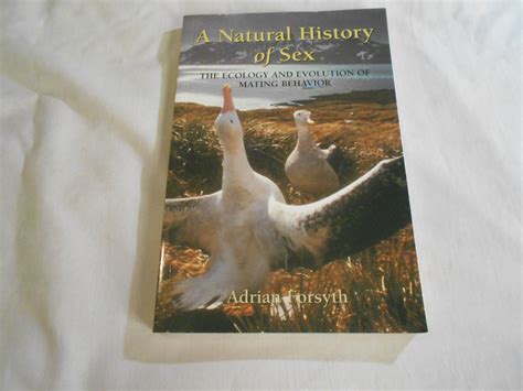 A Natural History Of Sex The Ecology And Evolution Of Mating Behavior