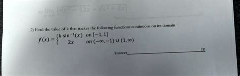 Solved Find The Valuc Of K That Makes The Following Functions