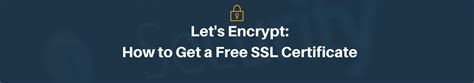 let s encrypt how to get a free ssl certificate