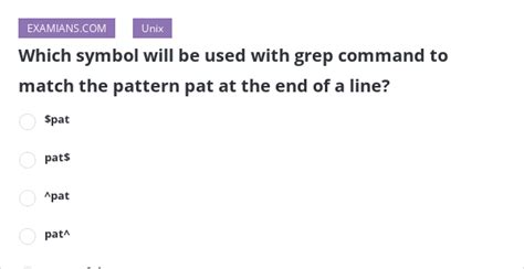 which symbol will be used with grep command to match the pattern pat at