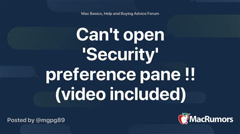 can t open security preference pane video included macrumors