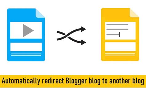 how to automatically redirect blogger blog to another blog with