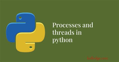 processes and threads in python