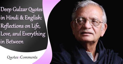 Explore The Depths Of Life With 100 Deep Gulzar Quotes