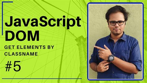 javascript dom 2020 5 get elements by class name tharun shiv