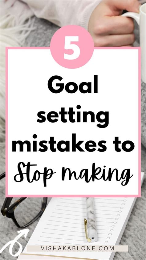 5 Common Goal Setting Mistakes To Avoid Artofit