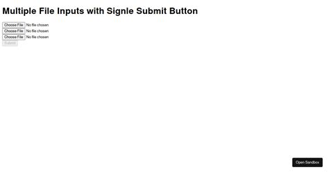 multiple file input single button reactjs codesandbox