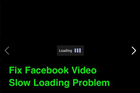 how to fix facebook video slow loading problem