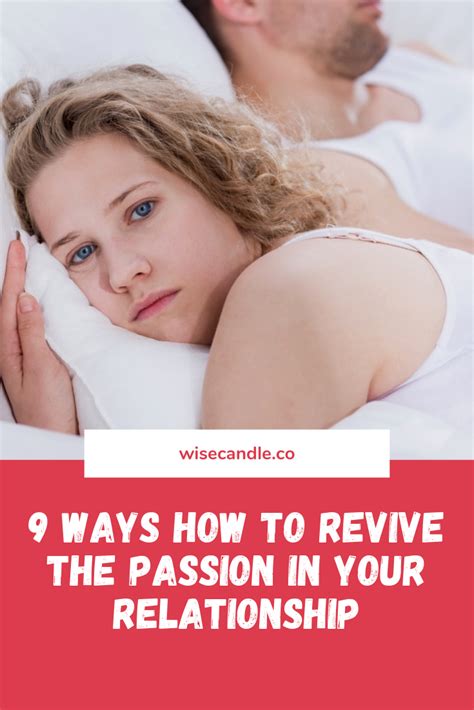 9 Ways How To Revive The Passion In Your Relationship Relationship