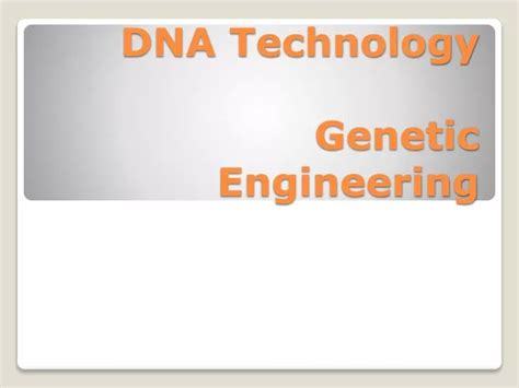 Ppt Dna Technology Genetic Engineering Powerpoint Presentation Free