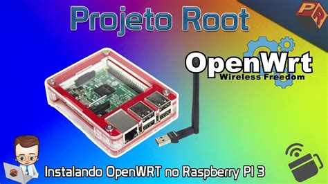 instalando openwrt no raspberry pi 3 youtube