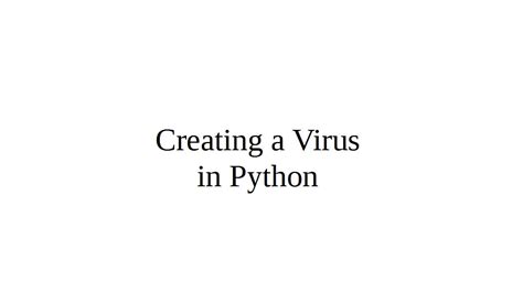 creating a virus in python youtube