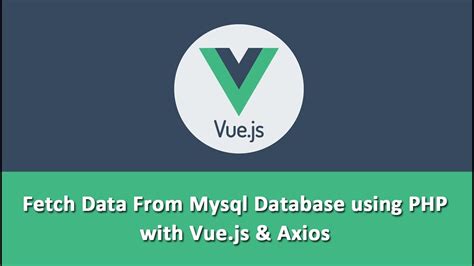 fetch data from mysql database using php with vue js