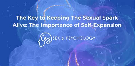 The Key To Keeping The Sexual Spark Alive The Importance Of Self