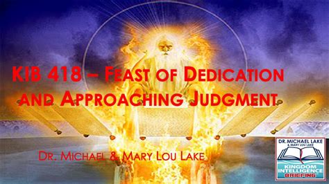 Kib 418 Feast Of Dedication And The Approaching Judgment