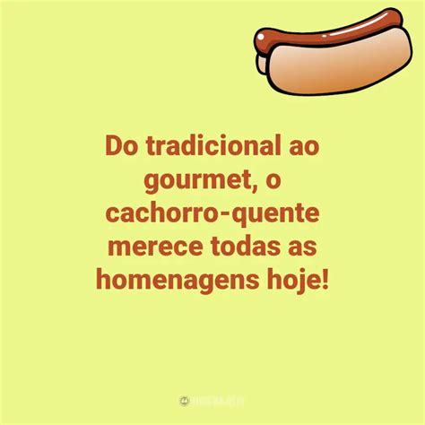 Dia Do Cachorro Quente Frases Perfeitas Querido Jeito