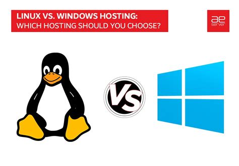 what is the difference between linux and windows hosting aeserver blog