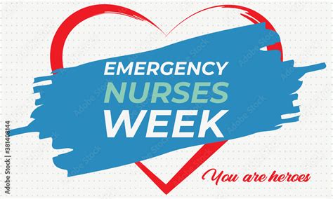 Emergency Nurses Week It Always Takes Place The Week Surrounding
