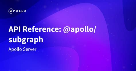 api reference apollo subgraph apollo graphql docs