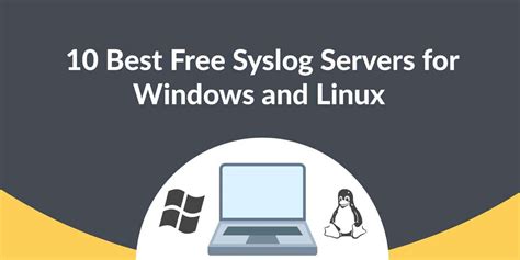 10 best free syslog servers for linux and windows full reviews