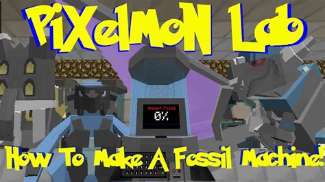 pixelmon lab how to make a fossil machine and recover fossils