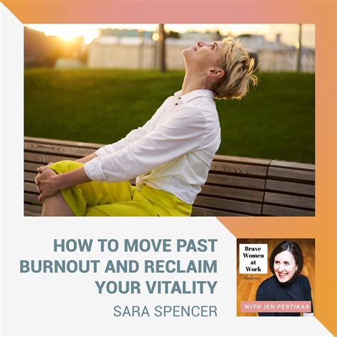 How To Move Past Burnout And Reclaim Your Vitality With Sara Spencer