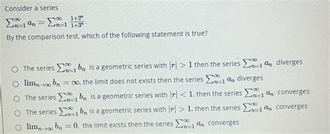 Solved Consider A Series ∑n 1∞an ∑n 1∞1 3n1 2n By The