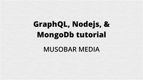 graphql and nodejs tutorial 2 youtube