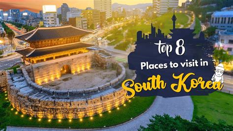 8 Best Places To Visit In South Korea 2024 Tourist Attractions Youtube