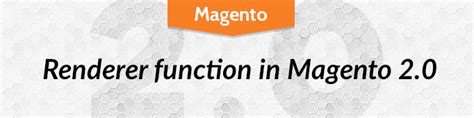 renderer in mаgentо 2 belvg blog