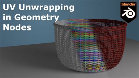 geometry nodes how to uv unwrap and texture all the baskets youtube