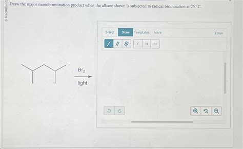 Solved Draw The Major Monobromination Product When The